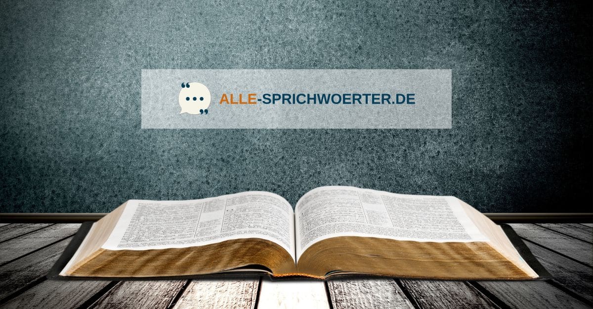 Bekannte Sprichwörter – Bedeutung & Herkunft einfach erklärt